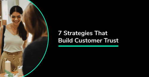 7 Strategies to Build Trust and Credibility with Ecommerce Customers
